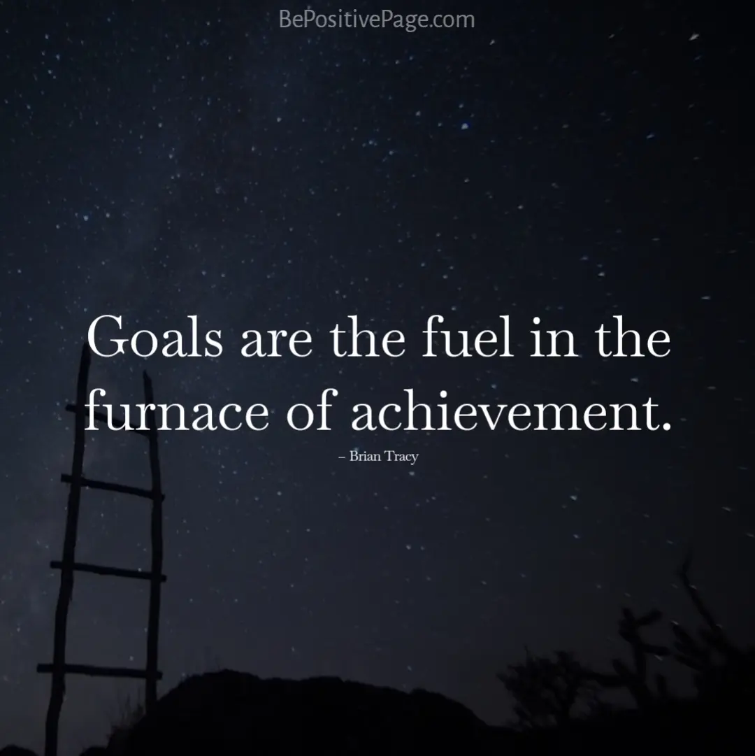 107 Best Goals Quotes To Help You Achieve Great Success
